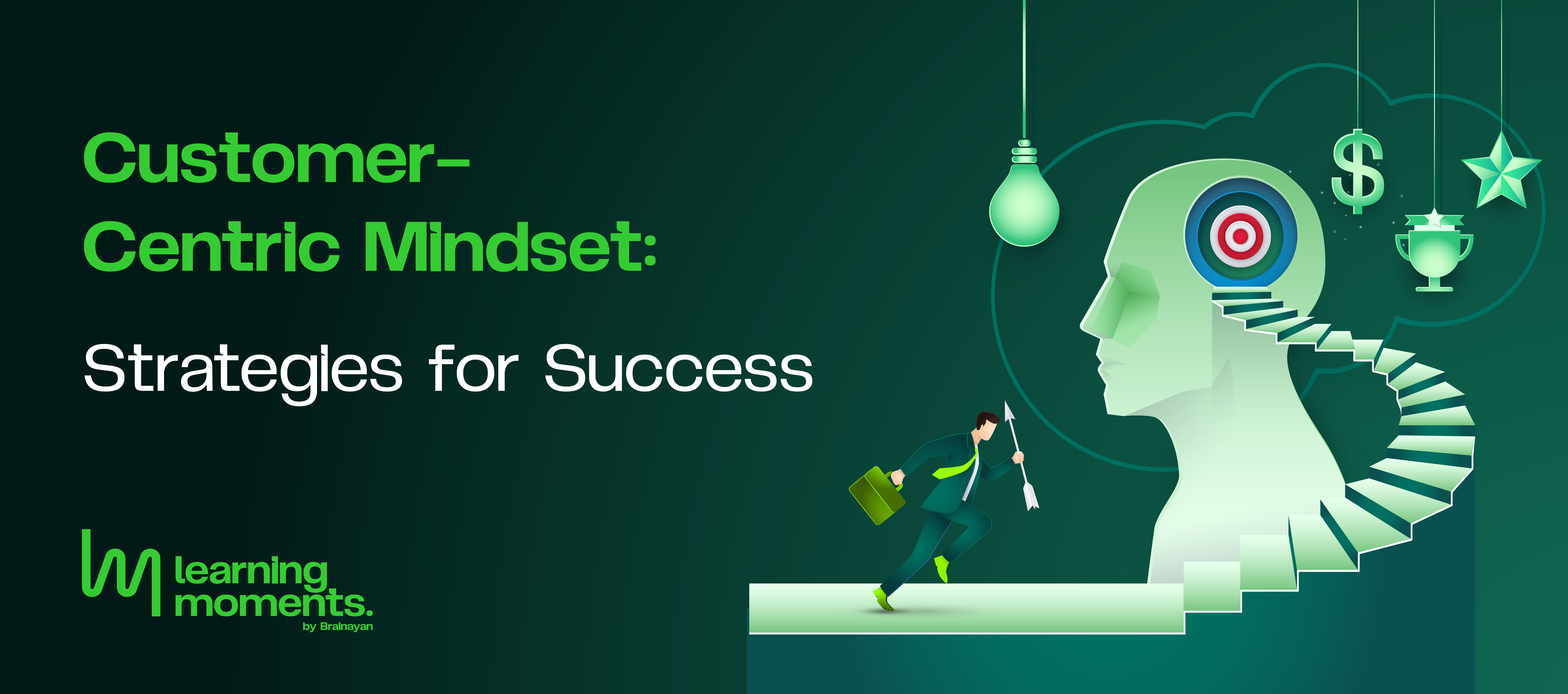 Customer-Centric Mindset - Brainayan