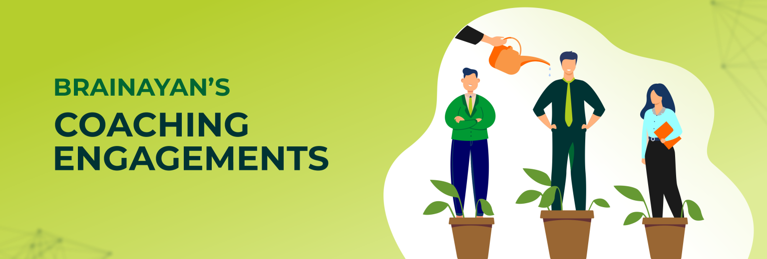 BRAINAYAN'S COACHING ENGAGEMENTS - Brainayan