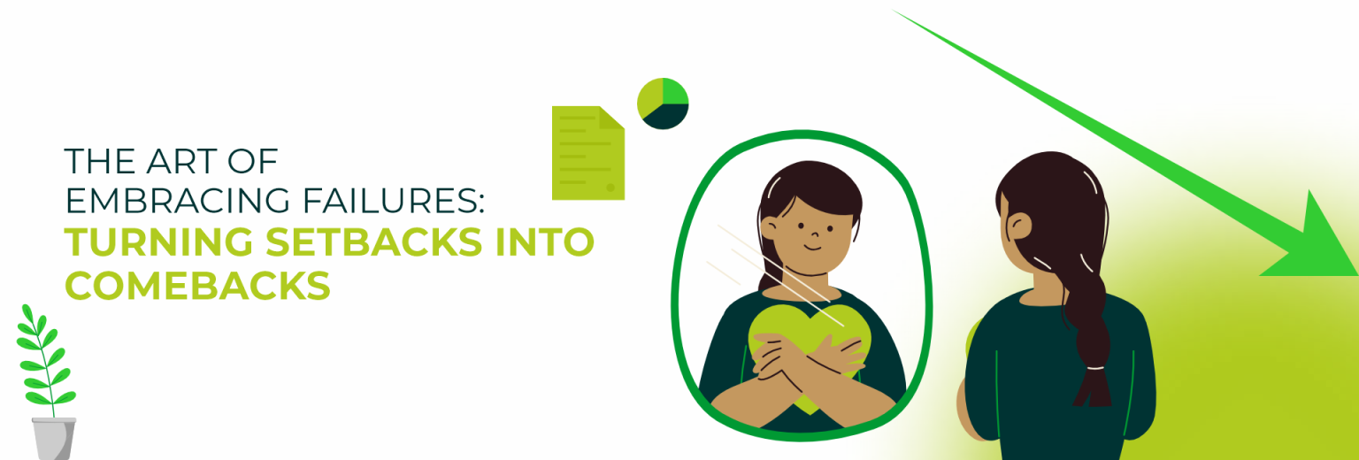 The Art of Embracing Failures: Turning Setbacks into Comebacks - Brainayan
