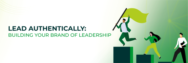 Lead Authentically: Building Your Brand of Leadership - Brainayan