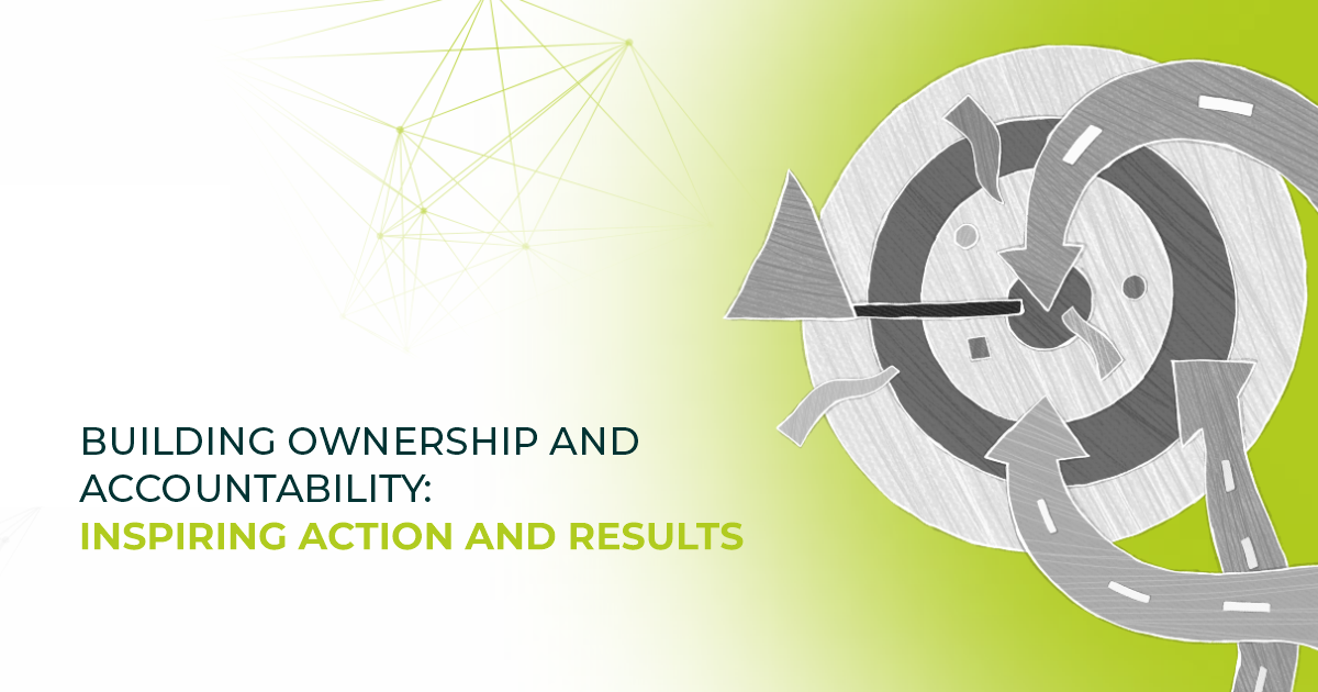 Building Ownership and Accountability: Inspiring Action and Results ...