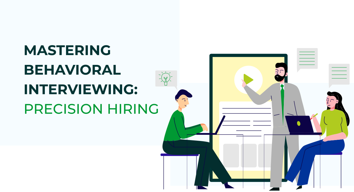 Mastering Behavioral Interviewing: Precision Hiring - Brainayan