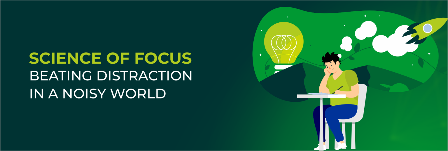 Science of Focus: Beating Distraction in a Noisy World - Brainayan
