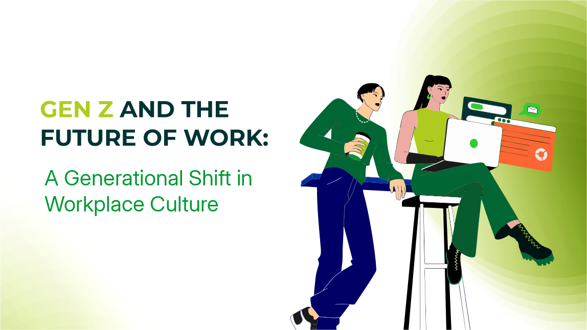 Gen Z and the Future of Work: A Generational Shift in Workplace Culture ...